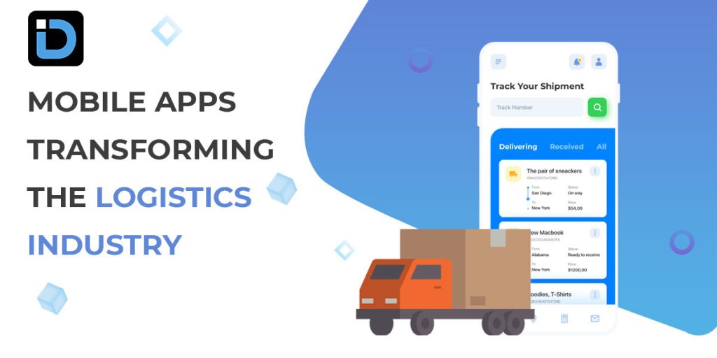 How Mobile Apps transforming the Logistics Industry?